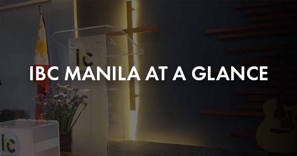 IBC Manila at a Glance - Official Website of International Bible Church ...